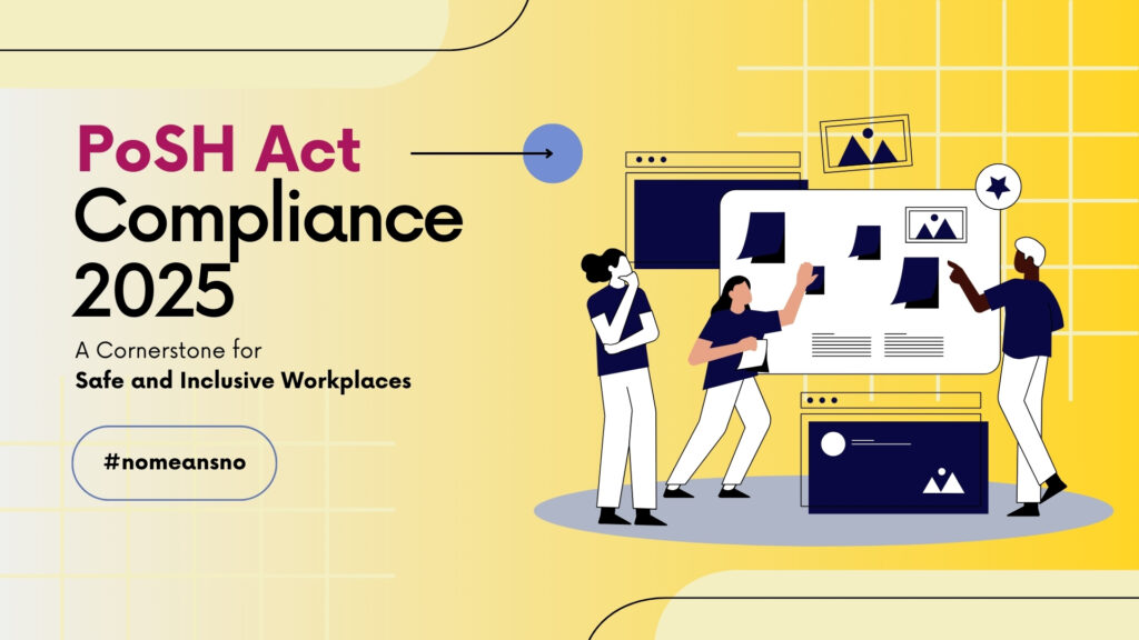 PoSH Compliance for Safe & Inclusive Workplaces in 2025